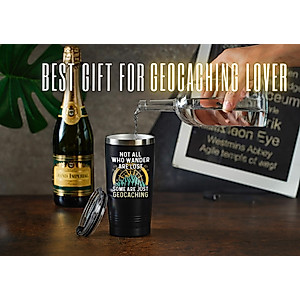 Onebttl Geocache Gifts For Women, Men, Gifts for Geocaching Lover, 20 oz/590 ml Stainless Steel Insulated Tumbler with Straw, Lid, Not All Who Wander are Lost, Some are Just Geocaching