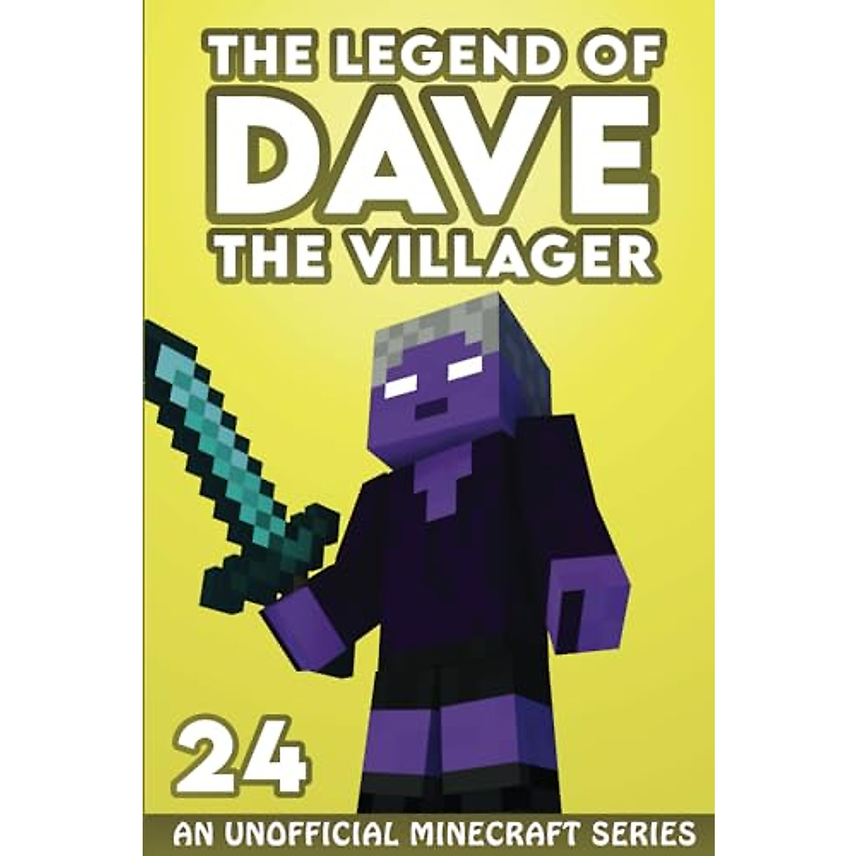 Dave the Villager 24: An Unofficial Minecraft Series (The Legend of Dave the Villager)
