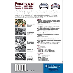 Porsche Boxster, Boxster S Service Manual: 1997, 1998, 1999, 2000, 2001, 2002, 2003, 2004: 2.5 Liter, 2.7 Liter, 3.2 Liter Engines