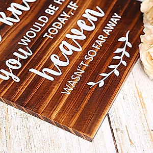 AKITSUMA We Know You Would be here Today if Heaven Wasn't so far Away, Wedding Sign, Made of Real Wooden, Rustic Wedding Decor in Loving Memory Sign