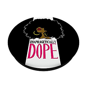 Unapologetically Dope African American Afro Pride Words Gift PopSockets Swappable PopGrip