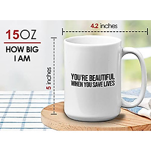 Bubble Hugs Nurse Coffee Mug 15oz White - You're Beautiful - Labor Clinical Certified Nursing Assistant Surgical Emergency Oncology Practitioner
