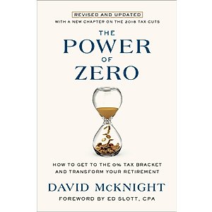 The Power of Zero, Revised and Updated: How to Get to the 0% Tax Bracket and Transform Your Retirement