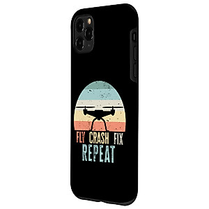 iPhone 11 Pro Max Fly Crash Fix Repeat - Funny FPV Drone Pilot Racing Quad Case