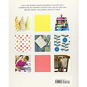 The Spoonflower Handbook: A DIY Guide to Designing Fabric, Wallpaper & Gift Wrap with 30+ Projects