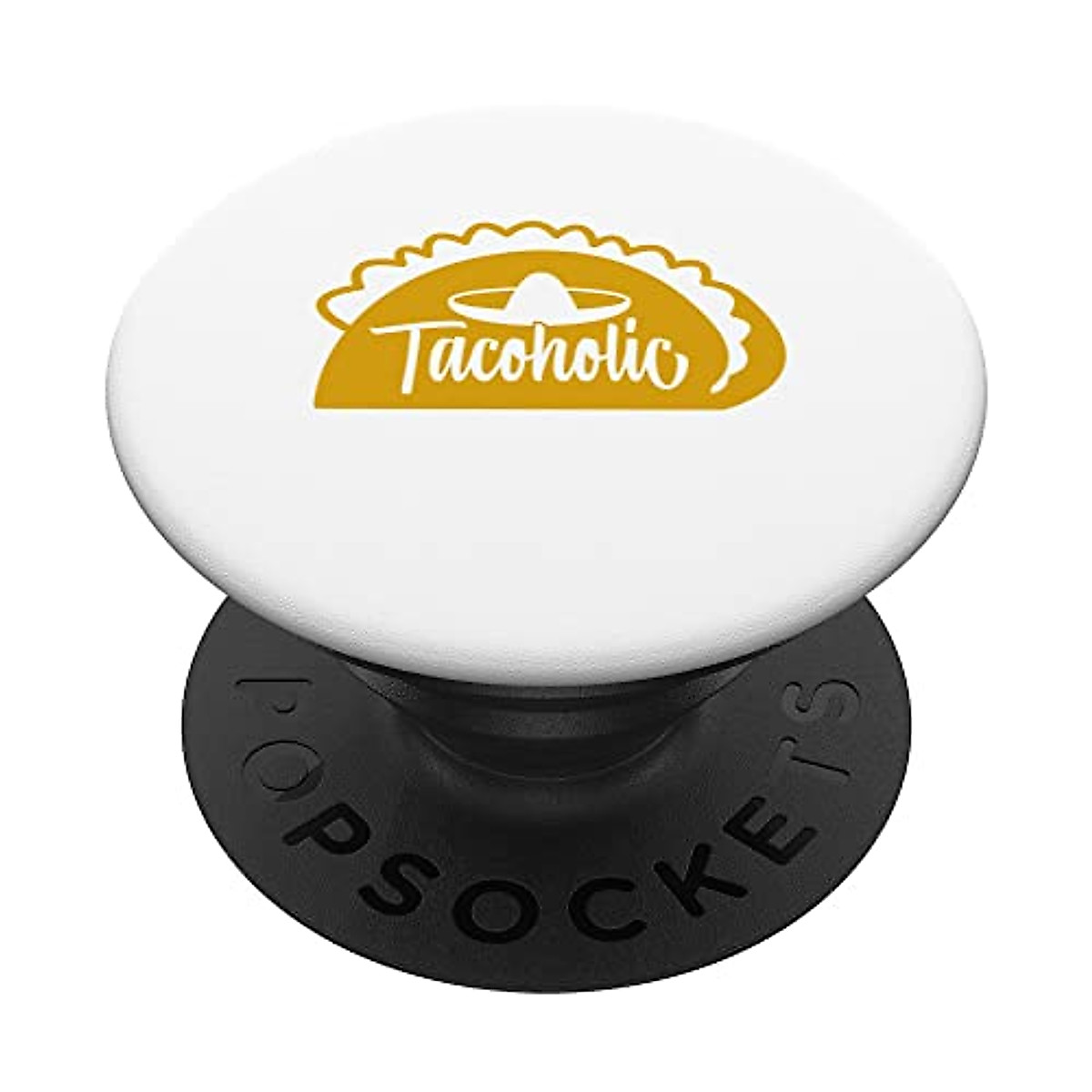 Tacoholic Taco Lover Cinco De Mayo Fiesta Party Mexican Joke PopSockets Swappable PopGrip