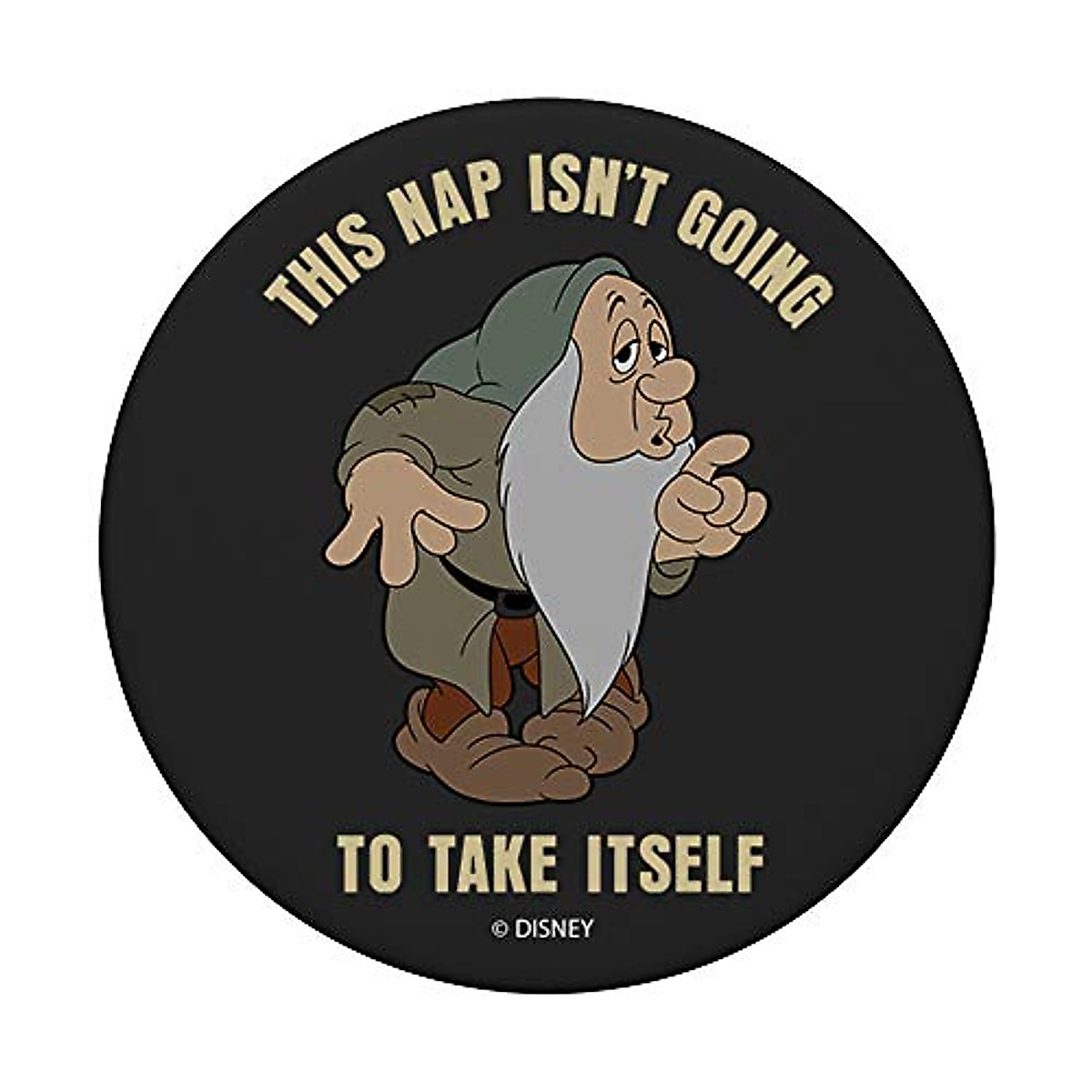 Disney Snow White Sleepy This Nap Isn't Going To Take Itself PopSockets PopGrip: Swappable Grip for Phones & Tablets