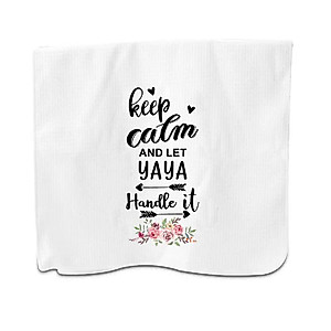 PXTIDY Yaya Kitchen Towel Yaya Gifts Keep Calm and Let Yaya Handle It Flour Sack Towel Kitchen Dish Towel Sweet Housewarming Gifts