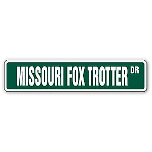 MISSOURI FOX TROTTER Street Sign horse farm country ranch owner | Indoor/Outdoor | 24" Wide Plastic Sign