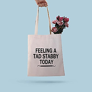 BDPWSS Dentist Tote Bag For Women Dentist Gift Feeling A Tad Stabby Today Funny Dental Hygienist Assistant Gift (Felling tab stabby TG)