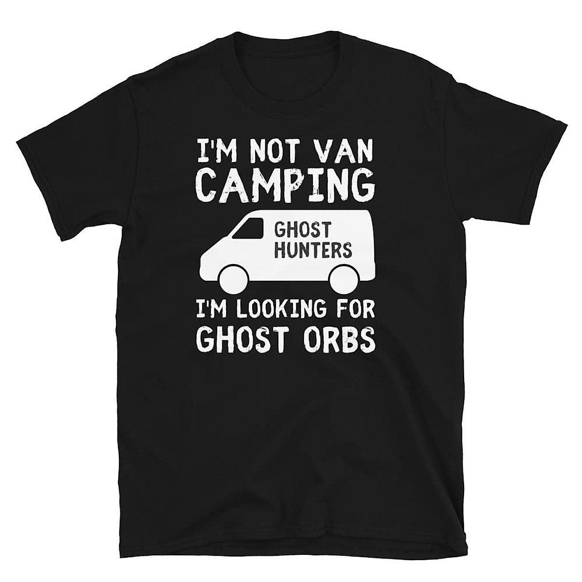 I'm Not Van Camping - Funny Phasmophobia T-Shirt Gamers - Perfect for Ghost Hunters Black