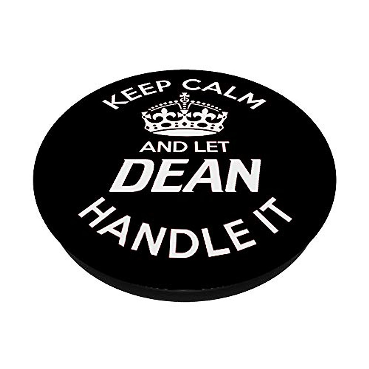 Keep Calm And Let Dean Handle It Black PopSockets PopGrip: Swappable Grip for Phones & Tablets