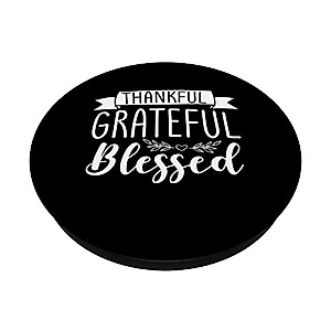 Thankful Grateful Blessed PopSockets Swappable PopGrip