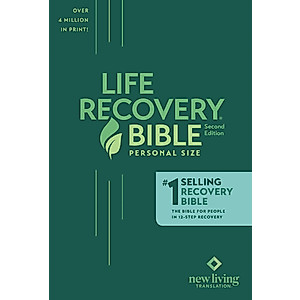 NLT Life Recovery Bible, Second Edition, Personal Size (Softcover): Addiction Bible Tied to 12 Steps of Recovery for Help with Drugs, Alcohol, Personal Struggles - With Meeting Guide