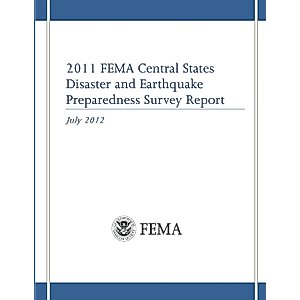 2011 FEMA Central States Disaster and Earthquake Preparedness Survey Report