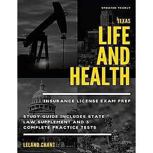 Texas Life and Health Insurance License Exam Prep: Updated Yearly Study Guide Includes State Law Supplement and 3 Complete Practice Tests