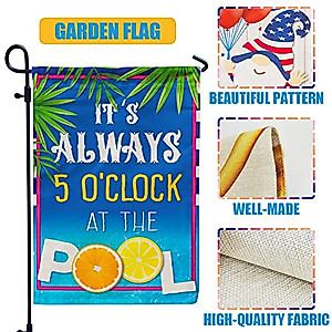 Its Always 5 O'clock at The Pool, Pool Garden Flag for Summer Outside Decorations 12x18 Inch Double Sided