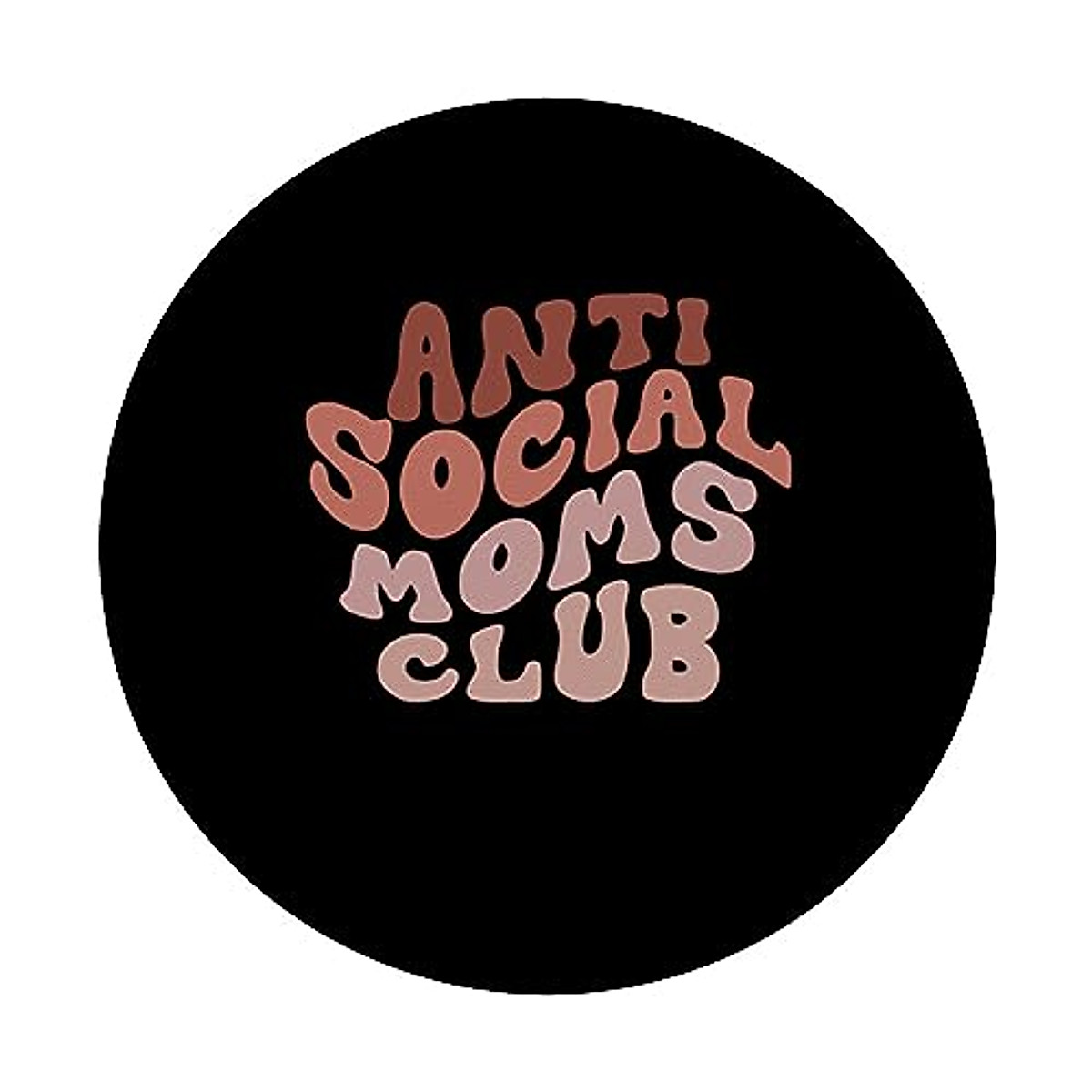 Anti Social Moms Club Retro Funny Mom Life Mothers Day Mom PopSockets Standard PopGrip