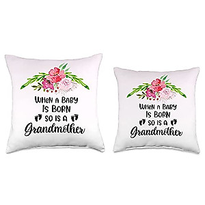First Time Grandmother pillow When a Baby is Born so is a Grandmother Throw Pillow, 16x16, Multicolor