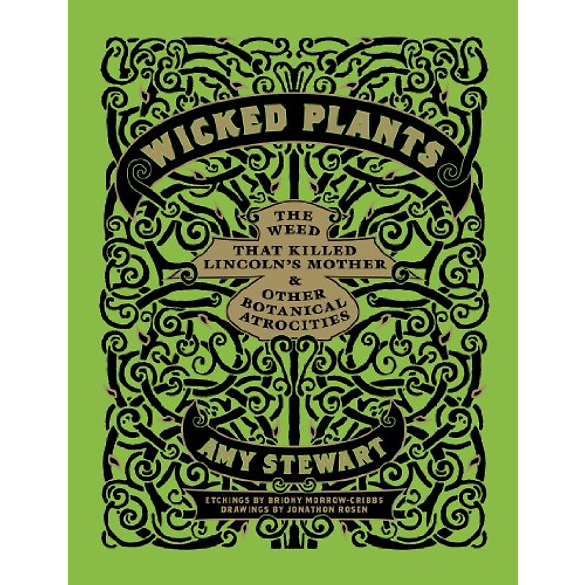 Wicked Plants: The Weed That Killed Lincoln's Mother and Other Botanical Atrocities