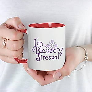 CafePress I'm Too Blessed To Be Stressed Mug Ceramic Coffee Mug, Tea Cup 11 oz