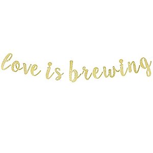 Love is Brewing Gold Glitter Bunting Banner Sweet Wedding Bridal Shower Engagement Coffee Tea Bar Beverage Table Sign Party Decoration - NO DIY REQUIRED
