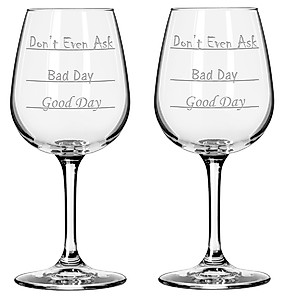 Good Day - Bad Day - Don't Even Ask Wine Glass (Set of 2)
