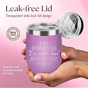 shop4ever A Wise Woman Once Said I'm Outta Here and Lived Happily Ever After Engraved Insulated Stainless Steel Wine Tumbler with Lid 12 oz. (Purple Sparkle)