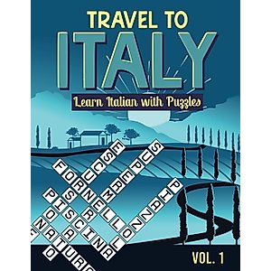 Travel to Italy: Learn Italian with Puzzles (Italian Language Learning Puzzle Book)