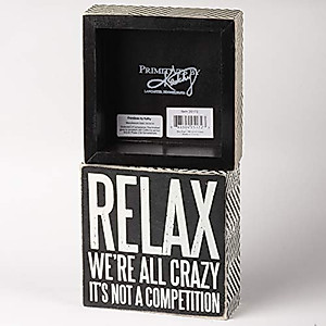 Primitives by Kathy 25172 Pinstriped Trimmed Box Sign, 5 by 5-Inch, Relax We're All Crazy