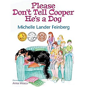 Please Don't Tell Cooper He's a Dog, Book 1 of the Cooper the Dog series (Mom's Choice Award Recipient-Gold)