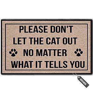 MsMr Funny Door Mat Entrance Floor Mat Please Don't Let The Cat Out No Matter What It Tells You Non-Slip Doormat Welcome Mat 23.6 inch by 15.7 inch Machine Washable Non-Woven Fabric