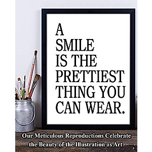 A Smile is the Prettiest Thing You Can Wear - 11x14 Unframed Typography Art Print Poster - Makes a Great Home and Office Decor and Motivational Gift Under $15