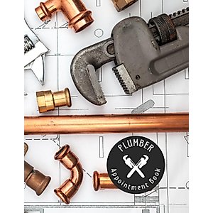 PLUMBER APPOINTMENT BOOK: Professional Planner to keep track of your jobs and contracts | Client Data Log Book | Undated Plumbing Business Organizer | Tool Cover Design