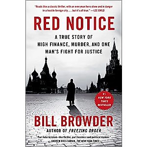 Red Notice: A True Story of High Finance, Murder, and One Man's Fight for Justice