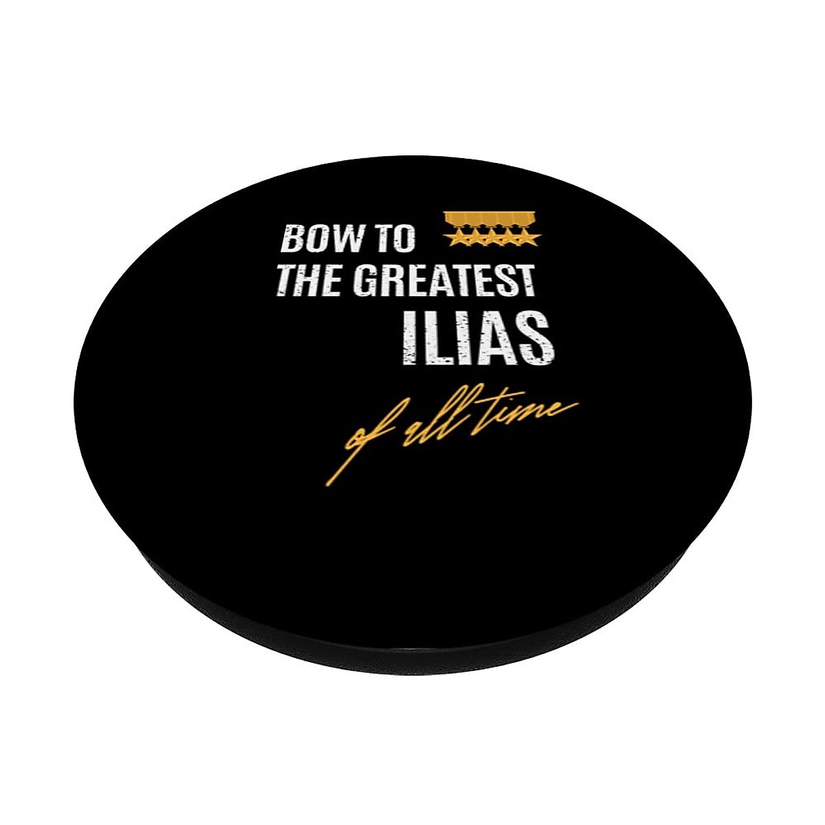 Bow To The Greatest Ilias Of All Time First Given Name PopSockets Swappable PopGrip