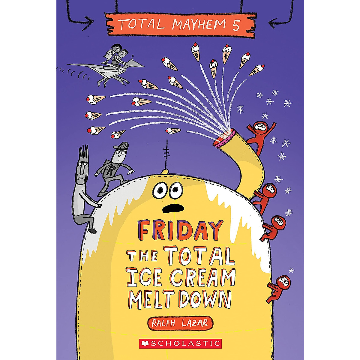 Friday – The Total Ice Cream Meltdown (Total Mayhem #5)