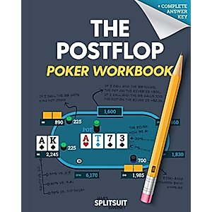 The POSTFLOP Poker Workbook: Advanced Technical Analysis Of The Flop And Beyond