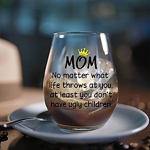 DYJYBMY No Matter What Life Throws At You, At Least You Don't Have Ugly Children Wine Glass, Pregnancy Announcement gift for Women Mom, Unique Xmas Gift Idea for Her from Son, Daughter, Kids