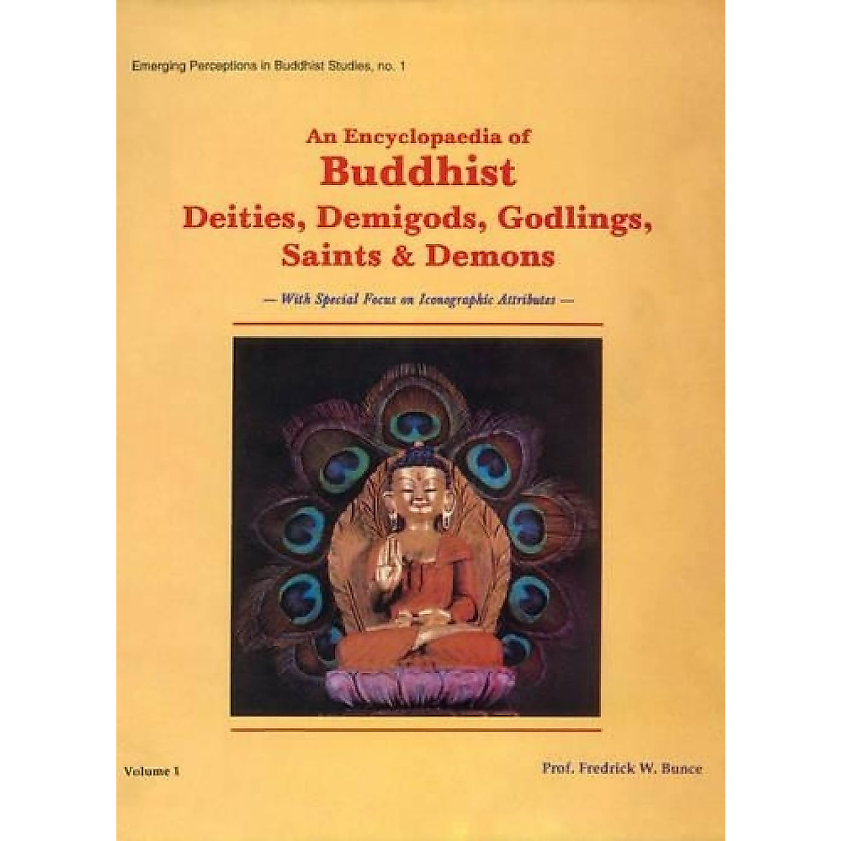Encyclopedia of Buddhist, Demigods Godlings, Saints and Demons (Two Volume Set)