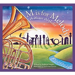 M is for Melody: A Music Alphabet (Art and Culture)