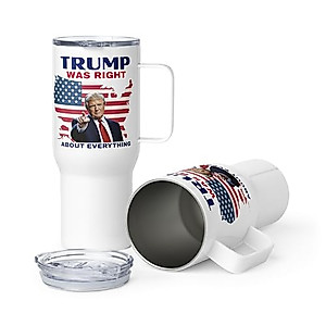 Trump Travel Mug – Funny Political Gift for Trump Supporters, Patriots, Conservatives or Sarcastic Friends – 25oz 40oz Stainless Steel Tumbler with Lid