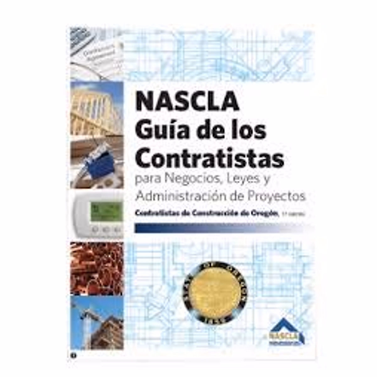 Nascla Contractors Guide to Business, Law and Project Management Oregon 2nd edition, SPANISH