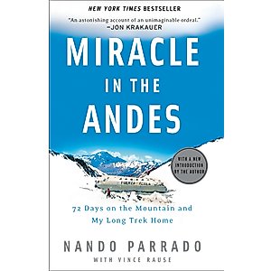 Miracle in the Andes: 72 Days on the Mountain and My Long Trek Home