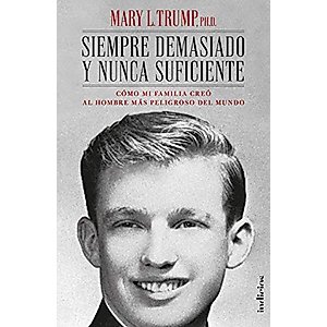 Siempre demasiado y nunca suficiente (Spanish Edition)