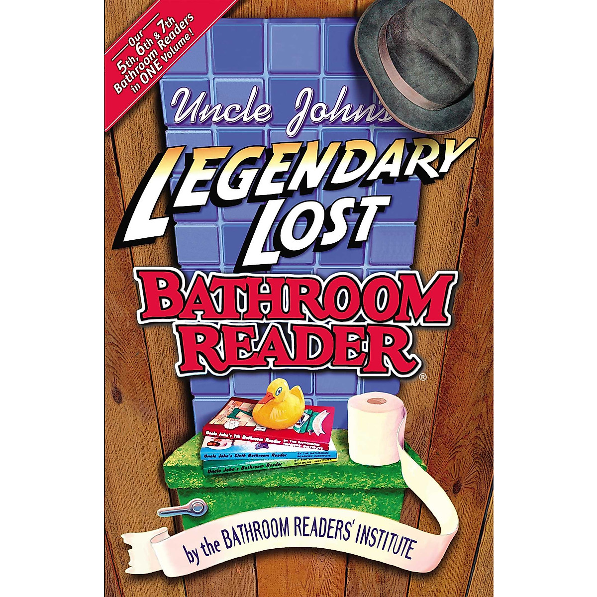 Uncle John's Legendary Lost Bathroom Reader (Uncle John's Bathroom Reader Series)