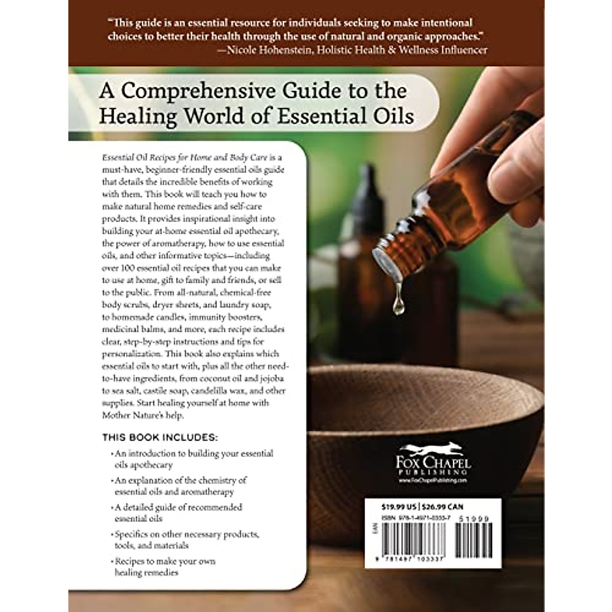 Essential Oil Recipes for Home and Body Care: 100+ Organic Products to Help You Feel Better (Fox Chapel Publishing) Make Your Own Skin Care, Soap, Lip Balm, Lotion, Aromatherapy Blends, and More