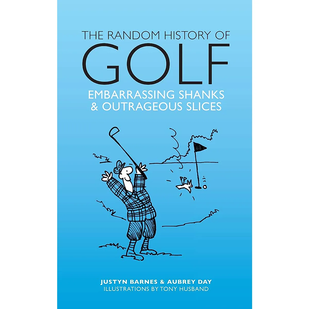 The Random History of Golf: Embarassing Shanks & Outrageous Slices