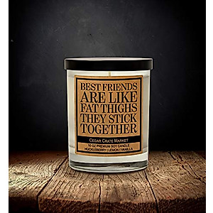 Best Friends are Like Fat Thighs - Friendship Candle Gifts for Women, Best Friend Funny Candles for Women Gift, Birthday Candle Gifts with Sayings for Your Bestie, Adults, Long Distance Friend
