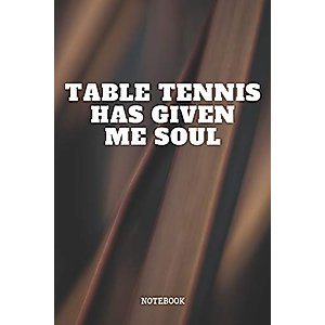 Notebook: Table Tennis Player Quote / Saying Table Tennis Training Planner / Organizer / Lined Notebook (6" x 9")